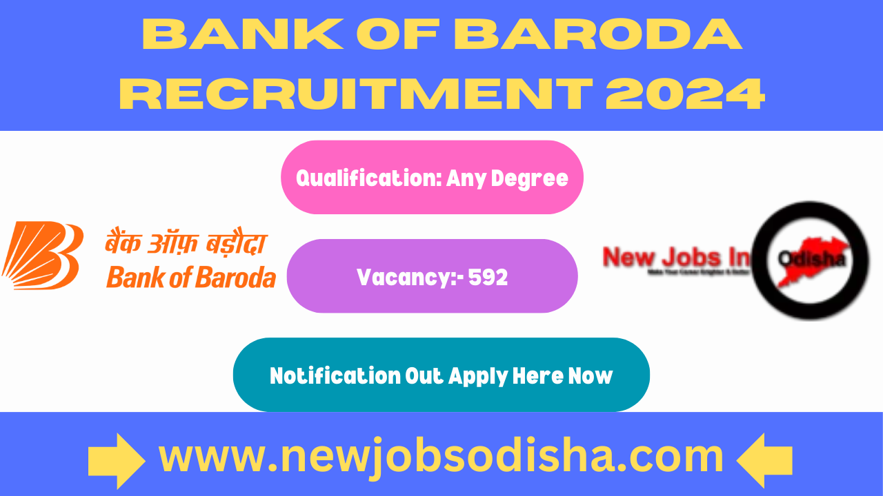 BOB Recruitment 2024 Apply Now For 592 Vacancies | New Job In Odisha ...
